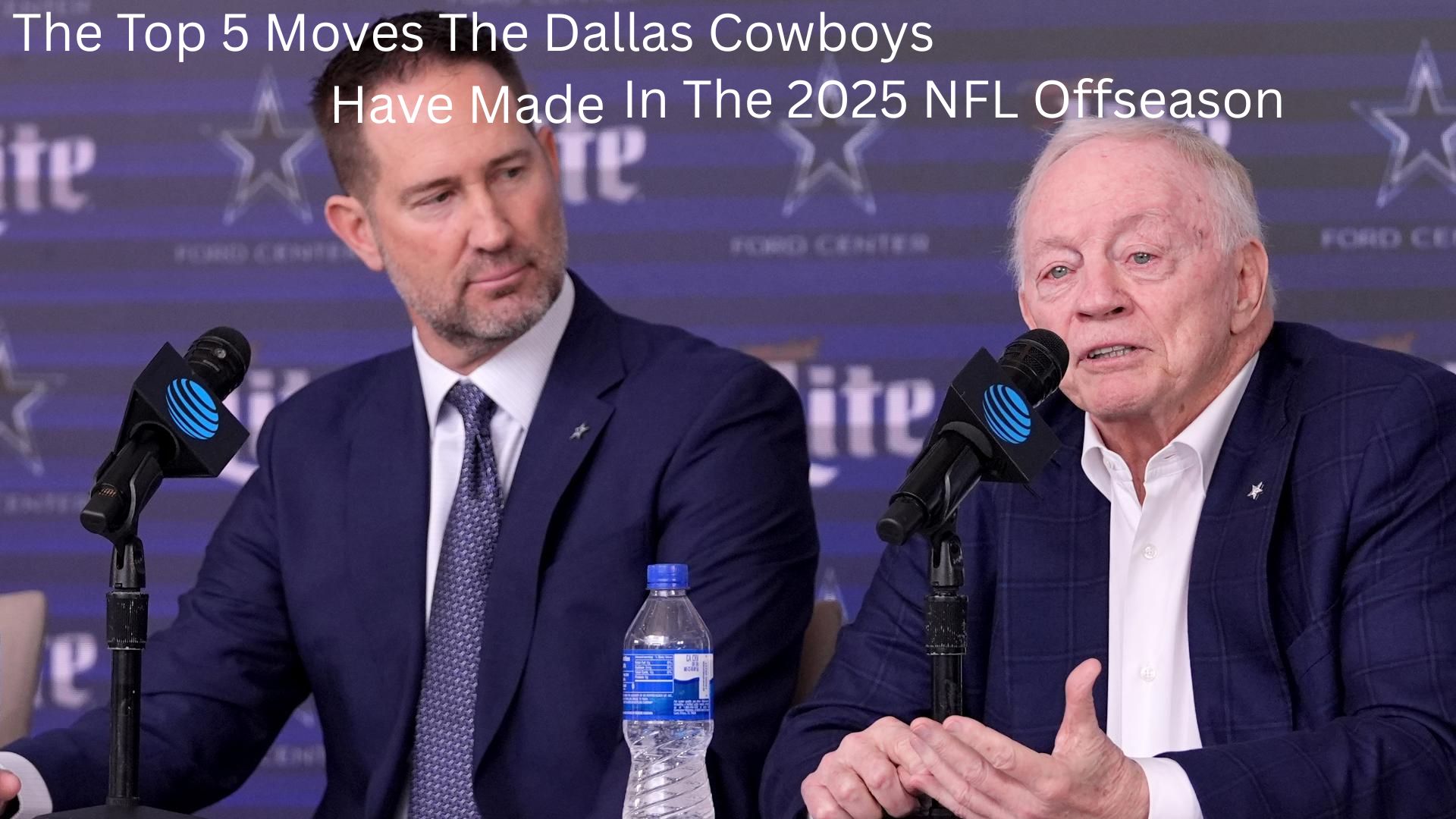 The Top 5 Moves The Dallas Cowboys Have Made In The 2025 NFL Offseason ...